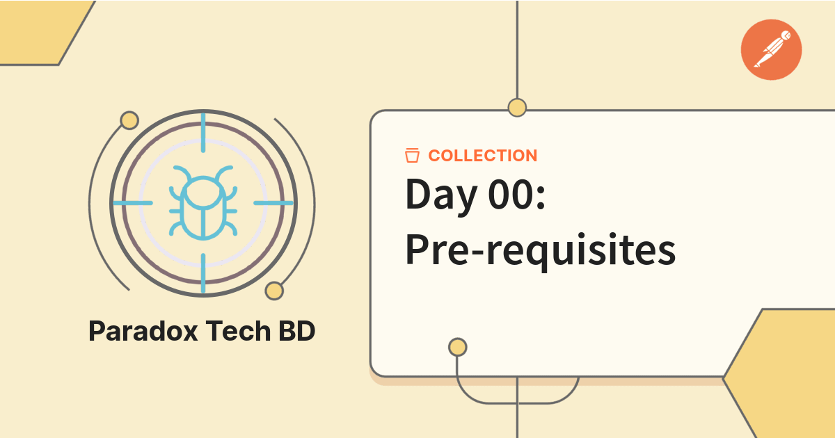 Day 00 Pre Requisites Challenge 30 Days Of Postman For Developers